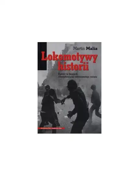 Lokomotywy historii Martin Malia - Martin Malia Szybka wysyłka i ...