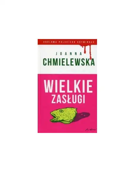 Wielkie zasługi Joanna Chmielewska - Joanna Chmielewska Księgarnia internetowa Dedalus.pl