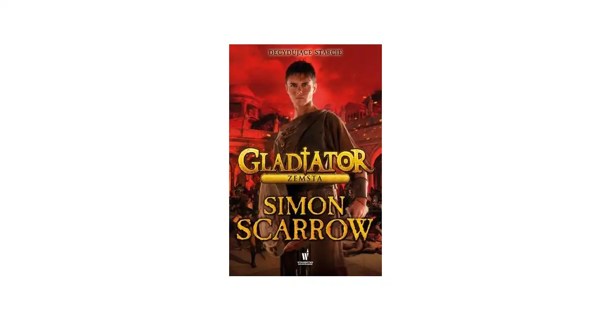 Gladiator T4. Zemsta - Simon Scarrow Księgarnia internetowa Dedalus.pl