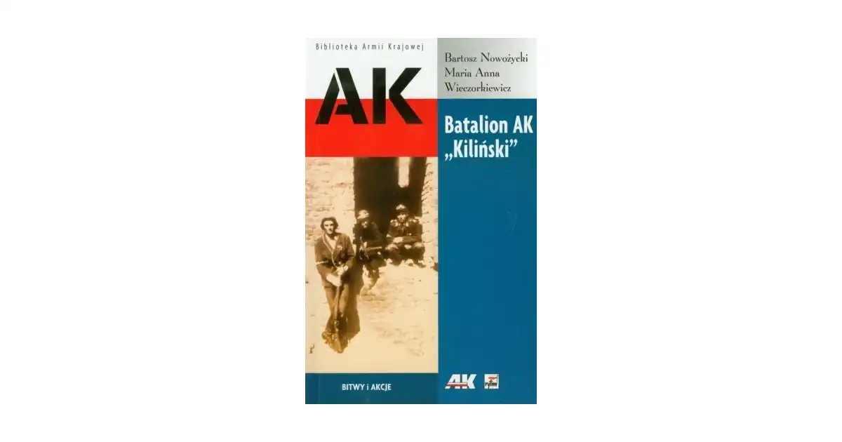 Batalion AK Kiliński Dokumenty z Powstania Warszawskiego Bartosz ...