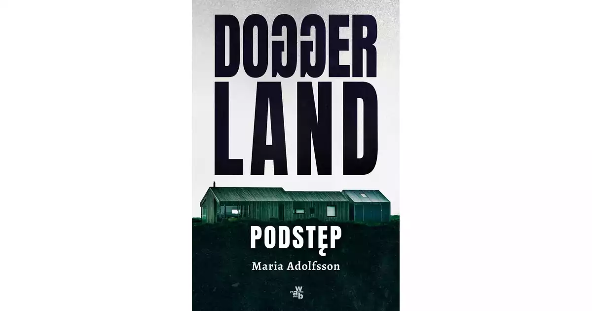 Doggerland Podstęp Tom 1 Maria Adolfsson - Maria Adolfsson Księgarnia ...