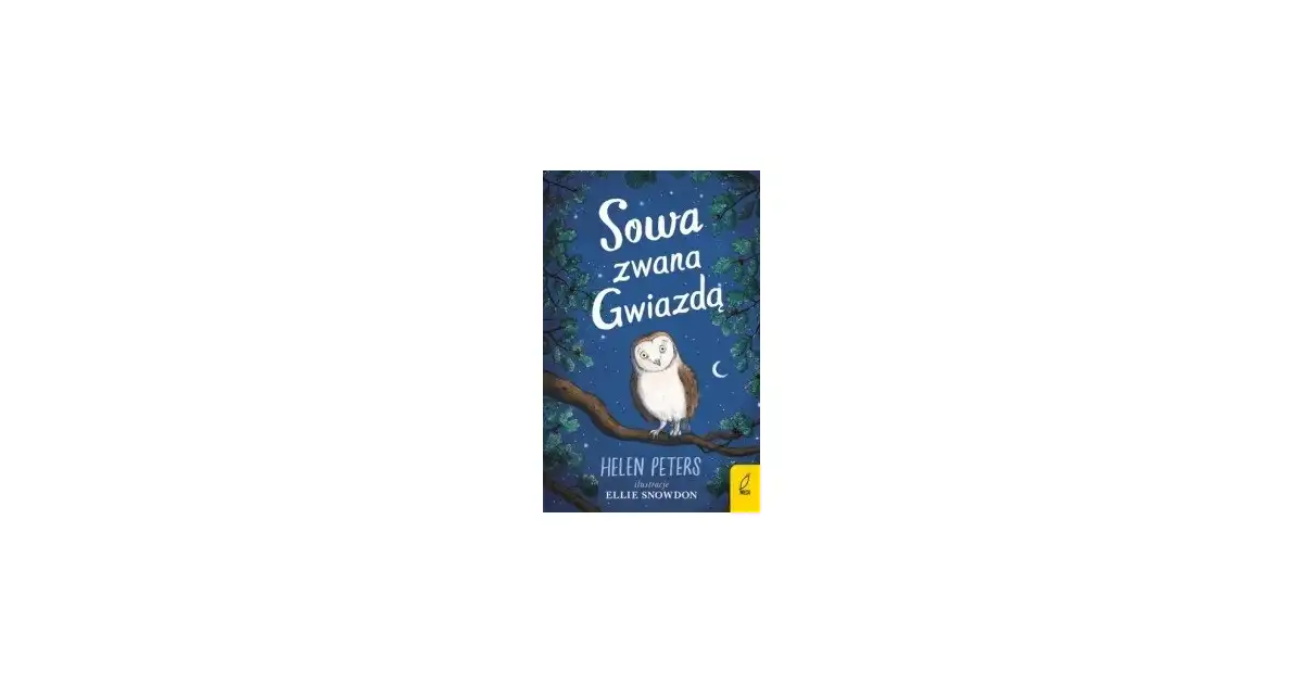 Sowa zwana Gwiazdą Dębowa farma Tom 8 Helen Peters - Helen Peters ...