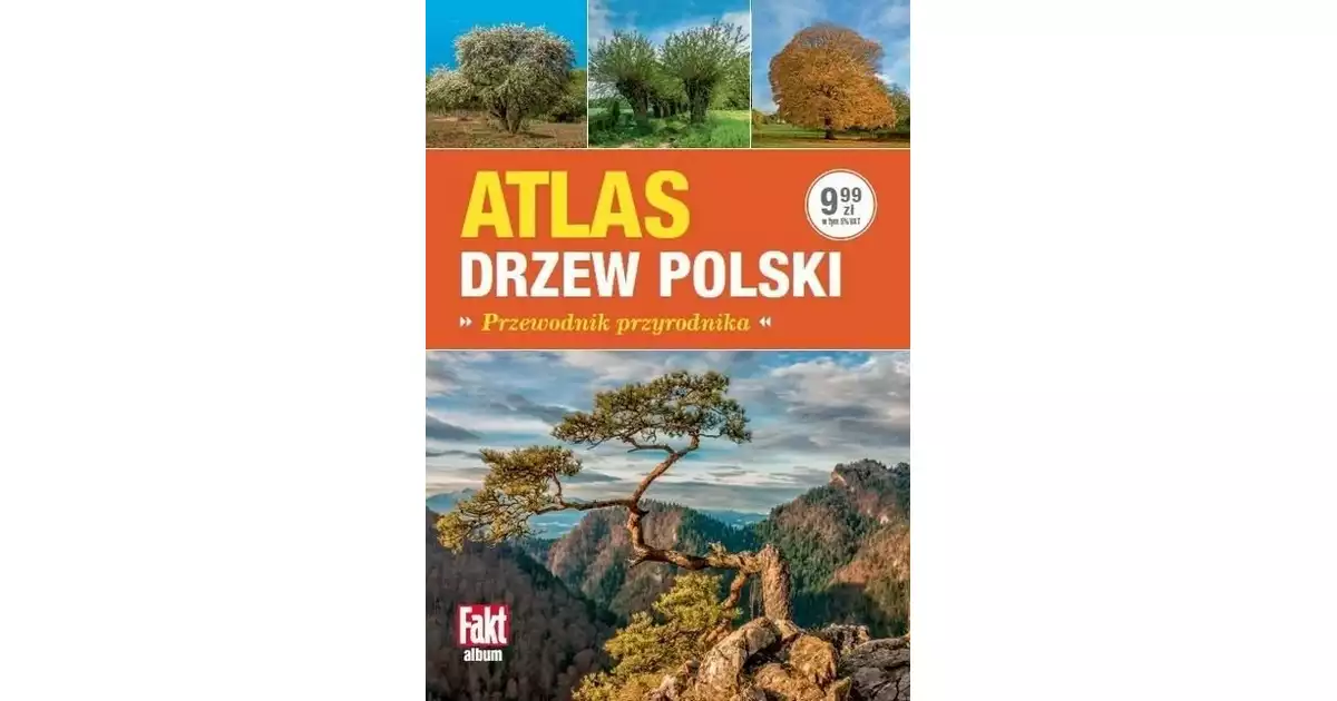 Atlas drzew Polski Przewodnik przyrodnika - Szybka wysyłka i atrakcyjna cena w księgarni ...