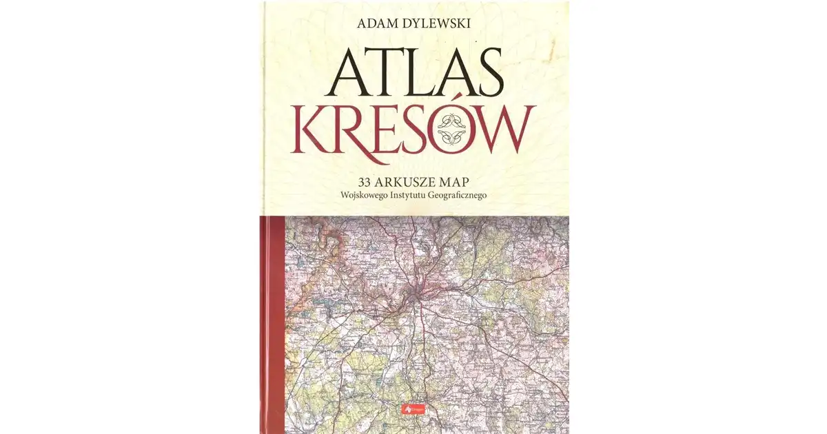 Atlas Kresów - Adam Dylewski Księgarnia internetowa Dedalus.pl
