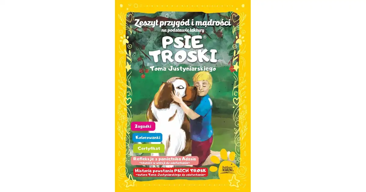 Zeszyt Przygód i mądrości na podstawie lektury PSIE TROSKI - Tom Justyniarski Księgarnia ...