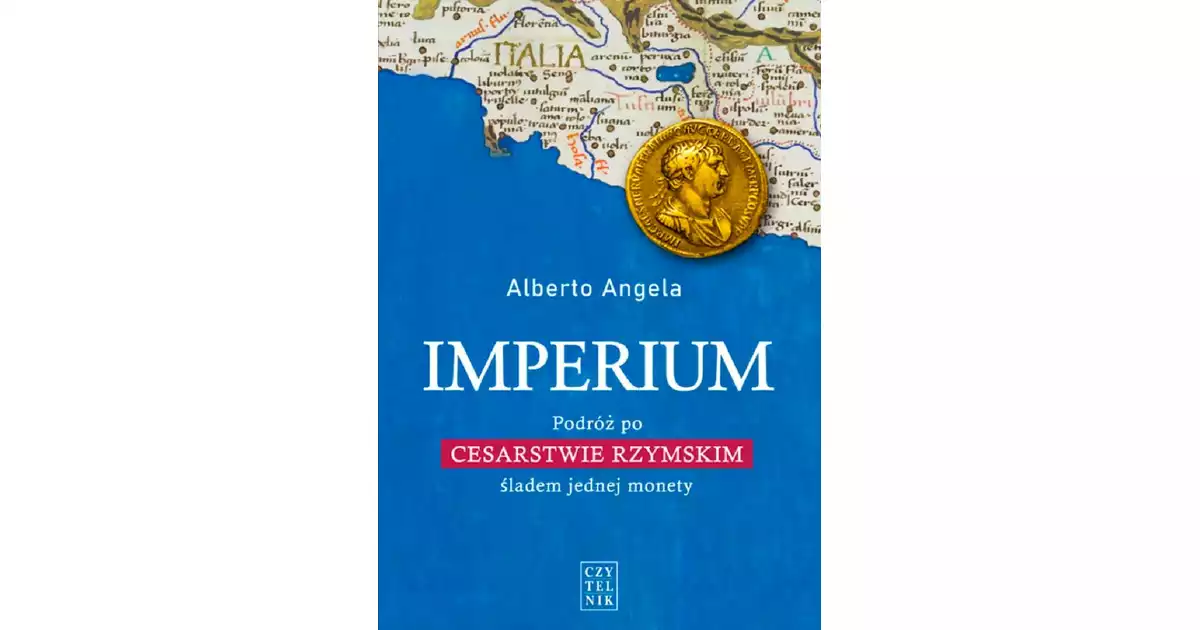 Imperium. Podróż po Cesarstwie Rzymskim... w.2 - Alberto Angela Szybka ...