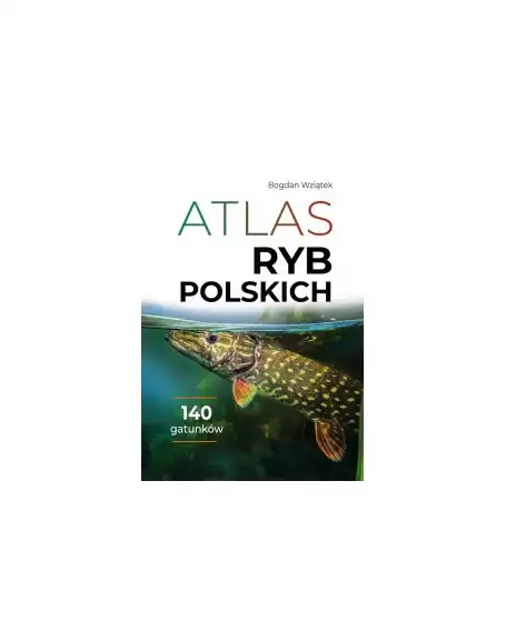 Atlas ryb polskich - Bogdan Wziątek Księgarnia internetowa Dedalus.pl